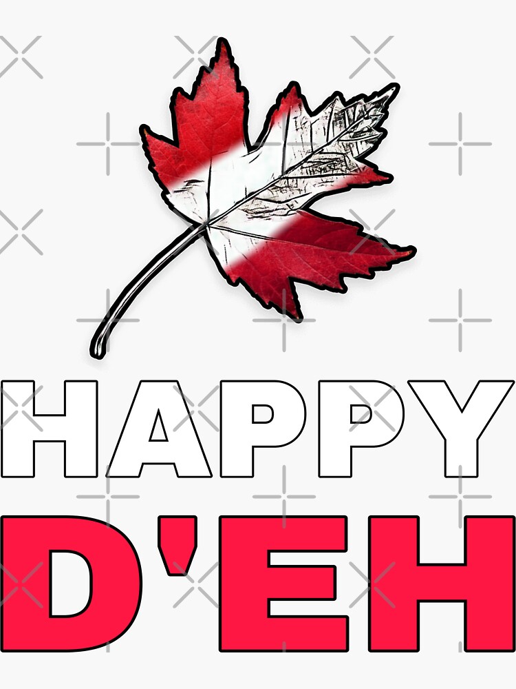 "Happy canada d’eh ,canada day shirt 2022" Sticker for Sale by ...