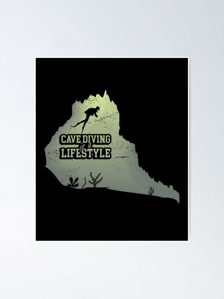 "Cave Diving Cave Diver Deep Down Scuba Diving" Poster for Sale by ...