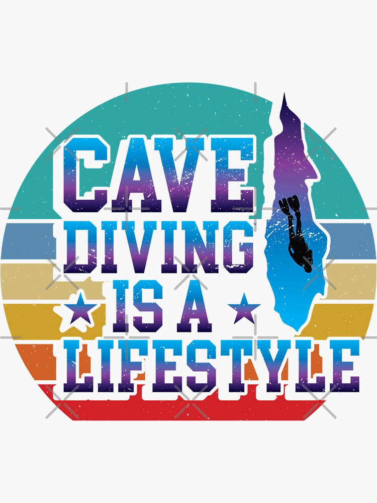 "Cave Diving Is A Lifestly Cave Diver Scuba Diving" Sticker for Sale by ...