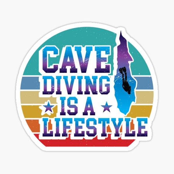 "Cave Diving Is A Lifestly Cave Diver Scuba Diving" Sticker for Sale by ...