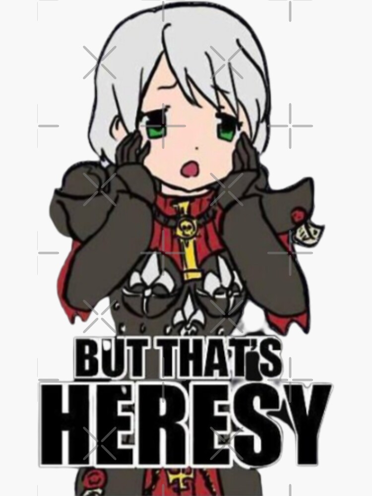 "But That's Heresy" Sticker by LaraArt07 | Redbubble
