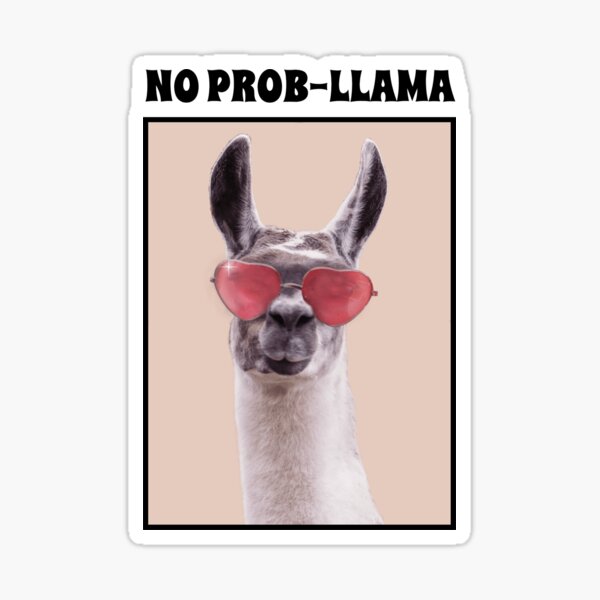 "No Prob-Llama" Sticker for Sale by 83Designs | Redbubble
