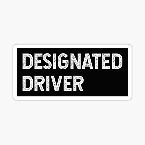"Designated driver" Sticker for Sale by Pictandra | Redbubble