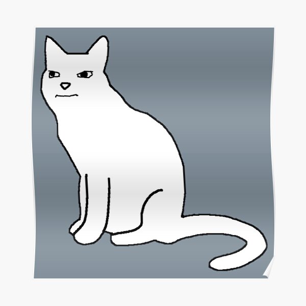 "Wojak cat" Poster for Sale by PyrocynicalVEVO | Redbubble