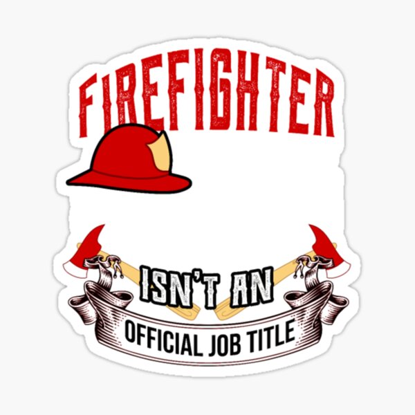 "Firefighters super hero official job title" Sticker for Sale by ...