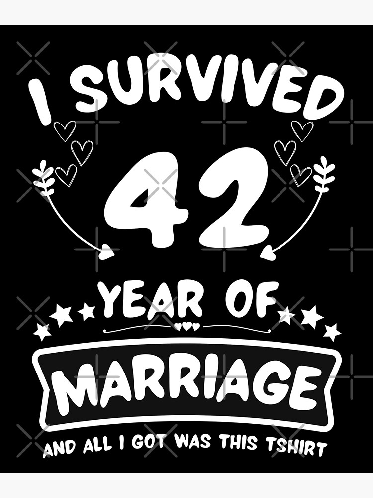 "Survived 42Years Marriage Happy 42th Anniversary Funny Couples" Poster ...