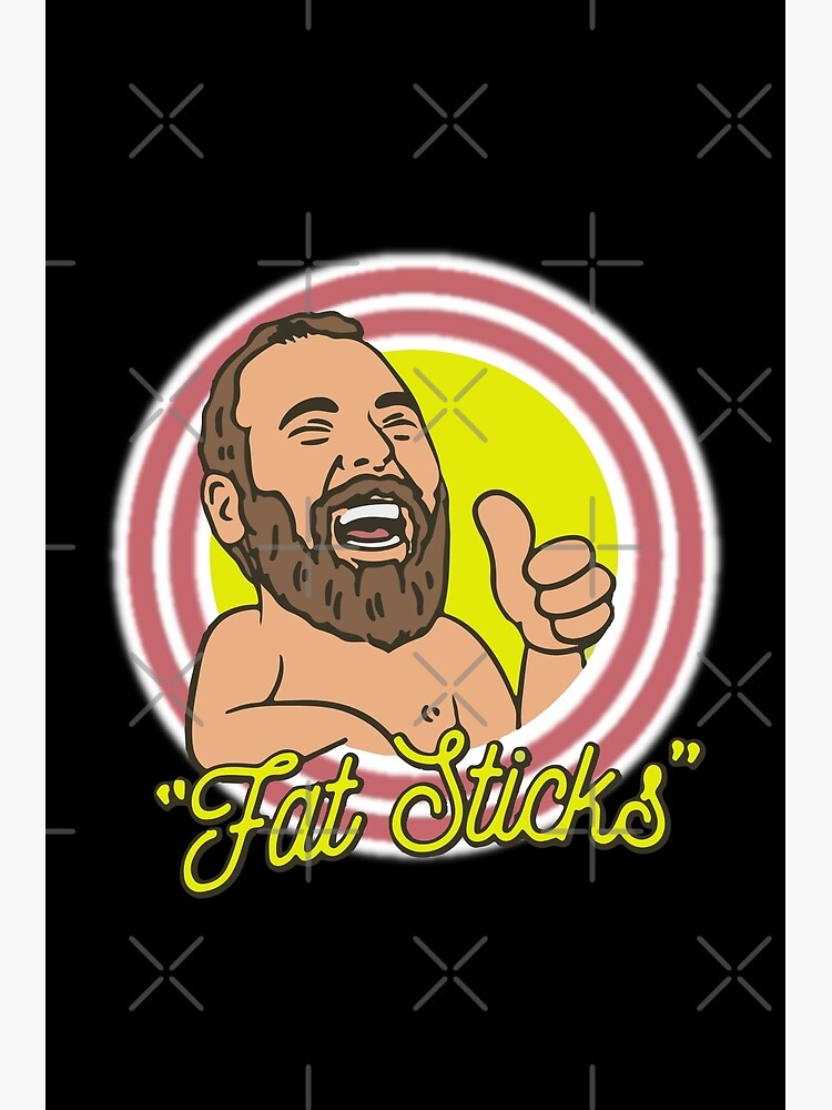 "Fat Sticks " Poster for Sale by Tema01 | Redbubble
