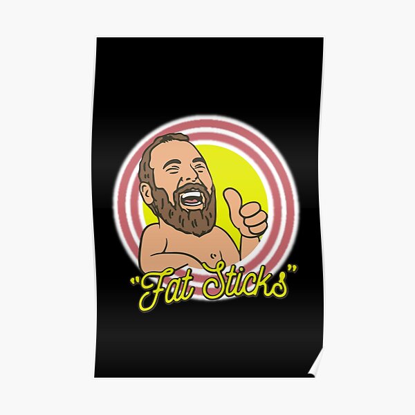 "Fat Sticks " Poster for Sale by Tema01 | Redbubble