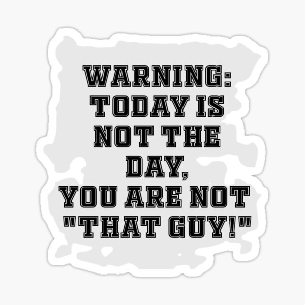 "Not That Guy" Sticker for Sale by Andsoon2022 | Redbubble