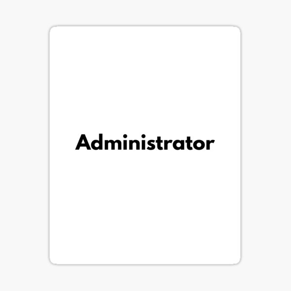 "Administrator" Sticker for Sale by Djordje-Gavric | Redbubble