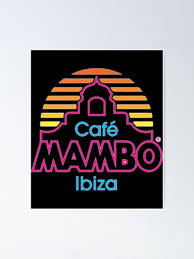 "Cafe Mambo Ibiza " Poster for Sale by MavesDesign1 | Redbubble