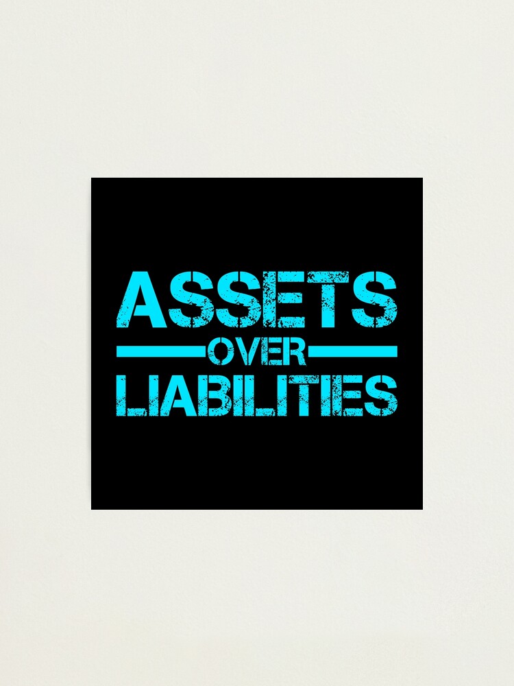 "Assets Over Liabilities Text in Blue 2" Photographic Print for Sale by ...