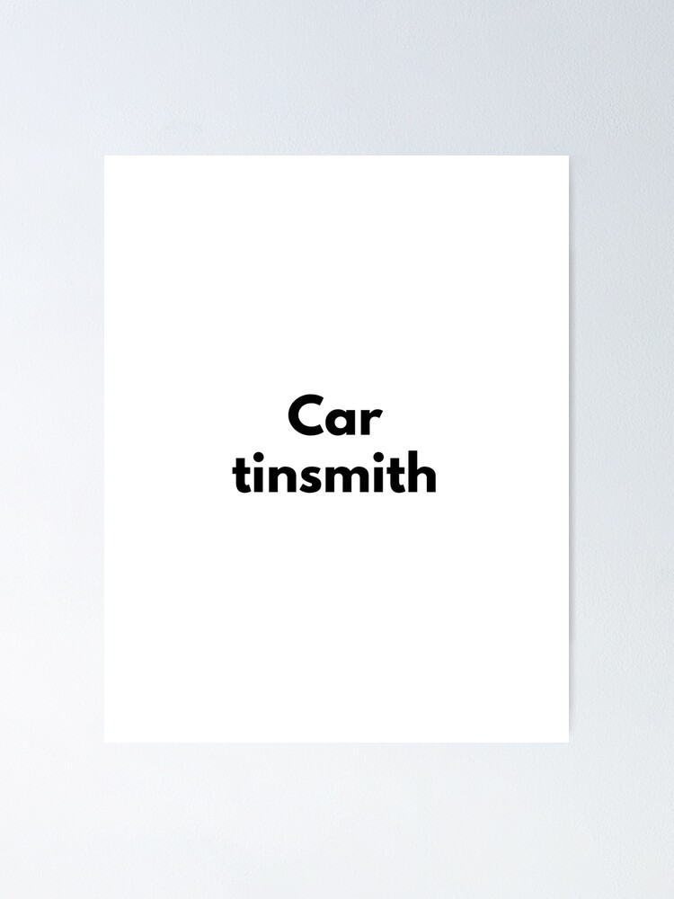 "Car tinsmith" Poster for Sale by Djordje-Gavric | Redbubble