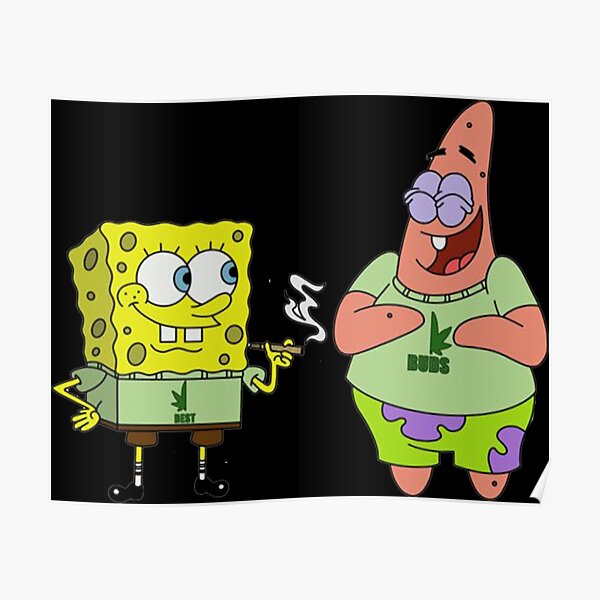 "Spongebob and Patrick Smoking Weed Cannabis Cartoon" Poster for Sale ...