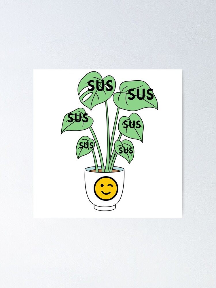 "Growing SUS " Poster for Sale by Puns-N-Such | Redbubble