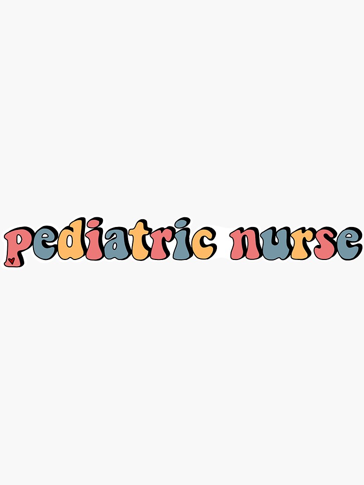 "Pediatric Nurse Sticker with Heart" Sticker for Sale by 18smitha ...