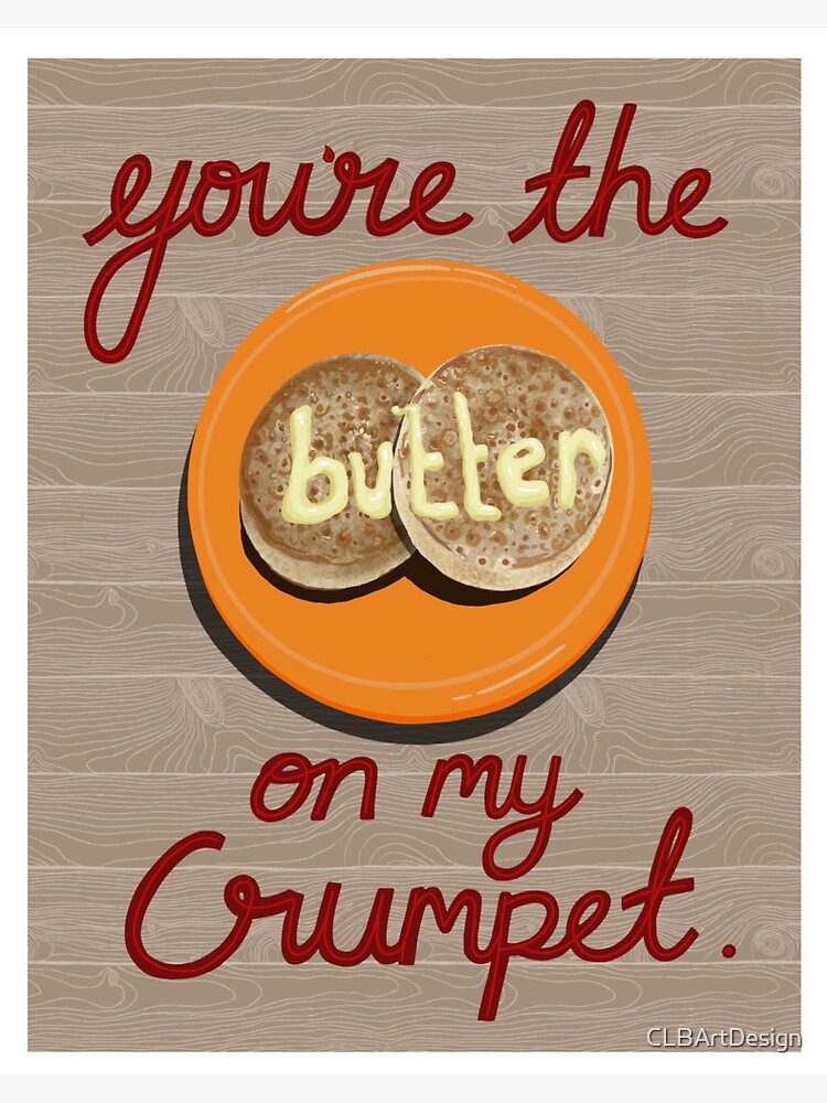 "You’re the butter on my crumpet" Sticker for Sale by CLBArtDesign ...