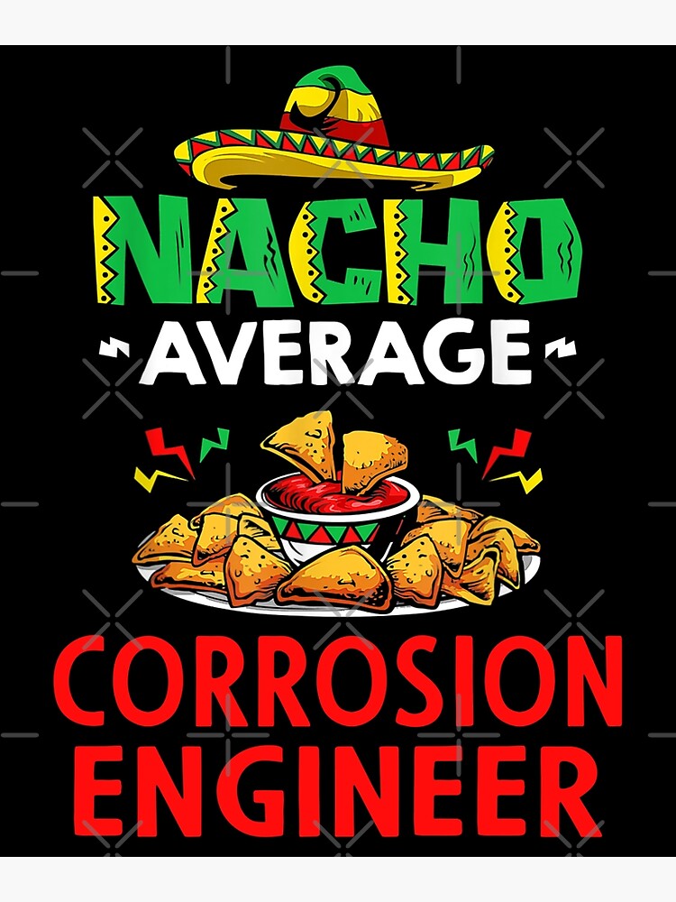 "Nacho Average Corrosion engineer Shirt, Funny Corrosion engineer Shirt ...