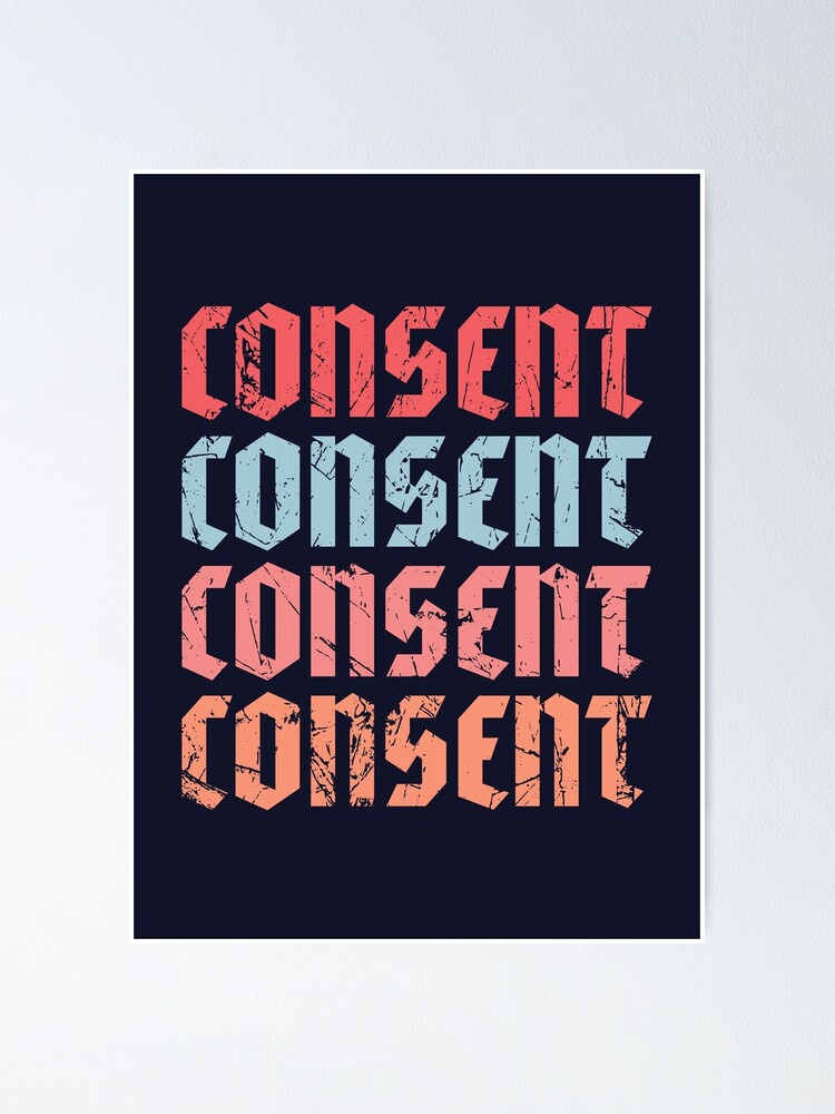 "Consent Consent" Poster for Sale by SweetLog | Redbubble
