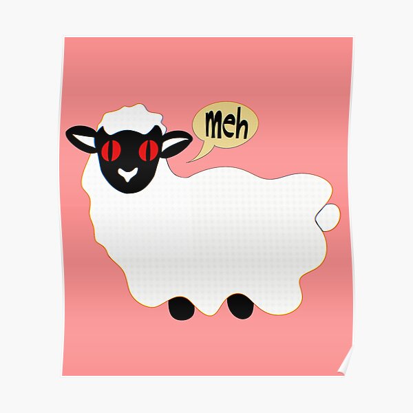 ""Meh" Sheep" Poster for Sale by zeeda- | Redbubble
