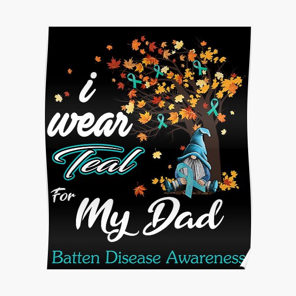 "Batten Disease Awareness Ribbon Tree I Wear Teal For My Dad" Poster ...