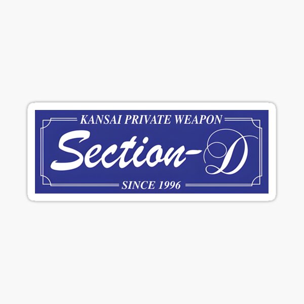 "Section-D [Kansai Private Weapon]" Sticker by Chanmaxx | Redbubble