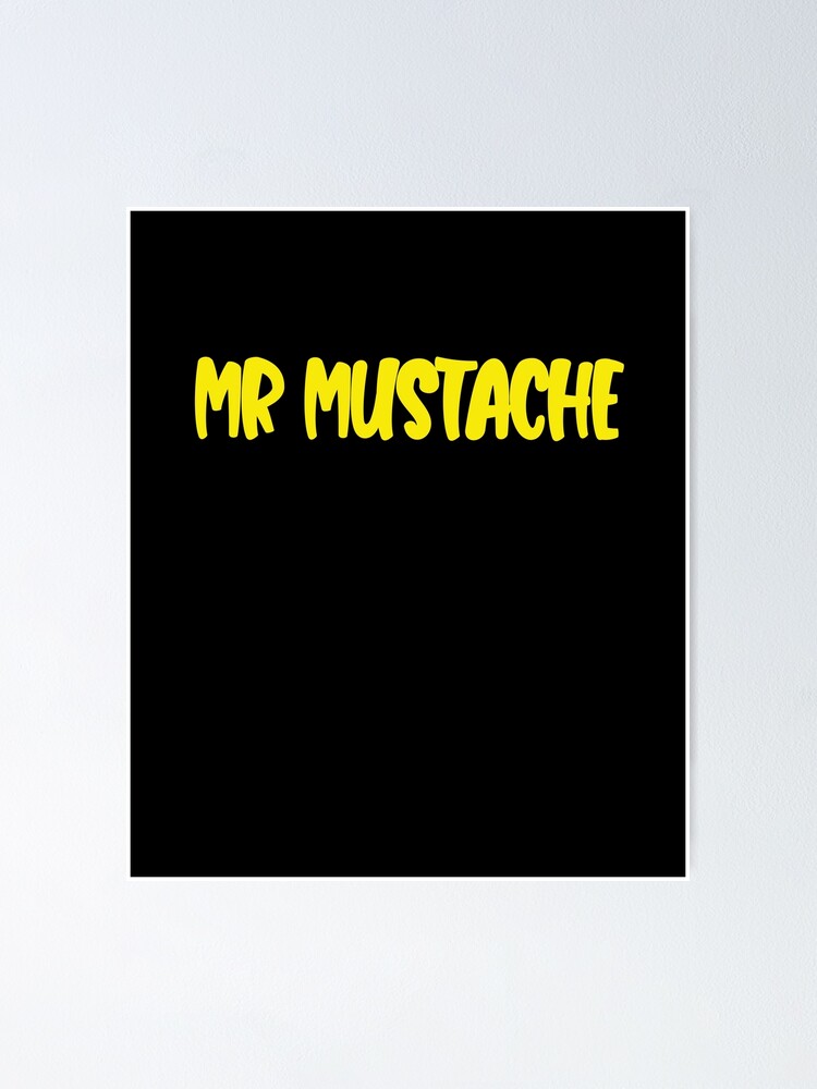 "Mr Mustache" Poster for Sale by Pstawicki | Redbubble