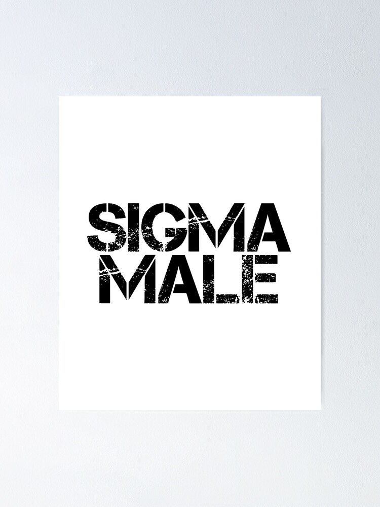 "Sigma Male" Poster for Sale by InnovateOdyssey | Redbubble