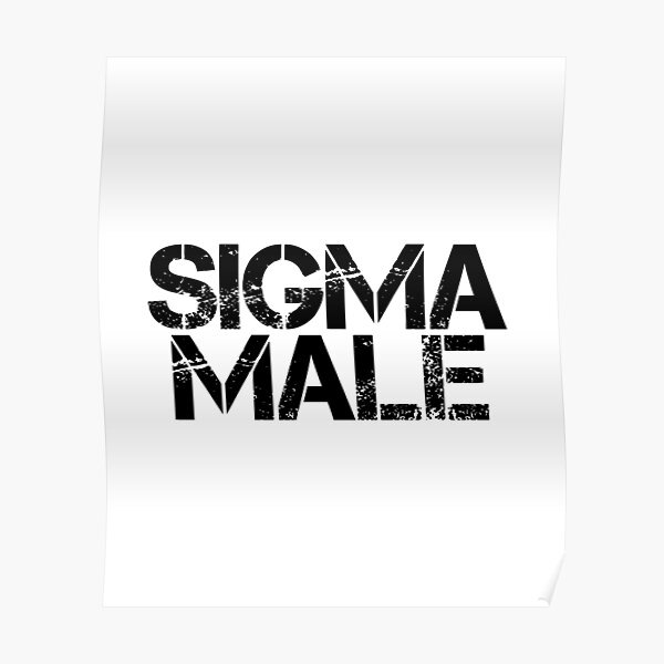 "Sigma Male" Poster for Sale by InnovateOdyssey | Redbubble