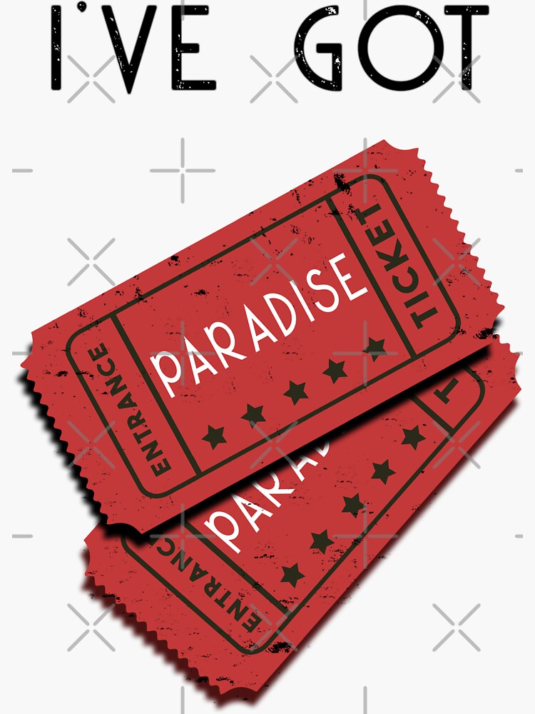 "I've Got Two Tickets to Paradise" Sticker for Sale by Gibbonzo | Redbubble