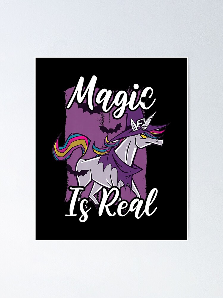 "MAGIC IS REAL WITH A HORSE FOR WITCHES" Poster for Sale by sobriowslen ...