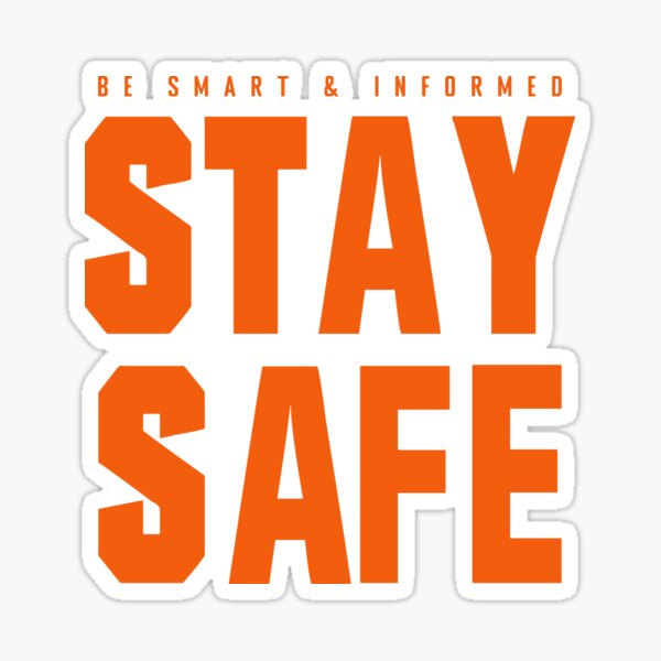 "Stay Safe" Sticker for Sale by ShellyDesigns | Redbubble