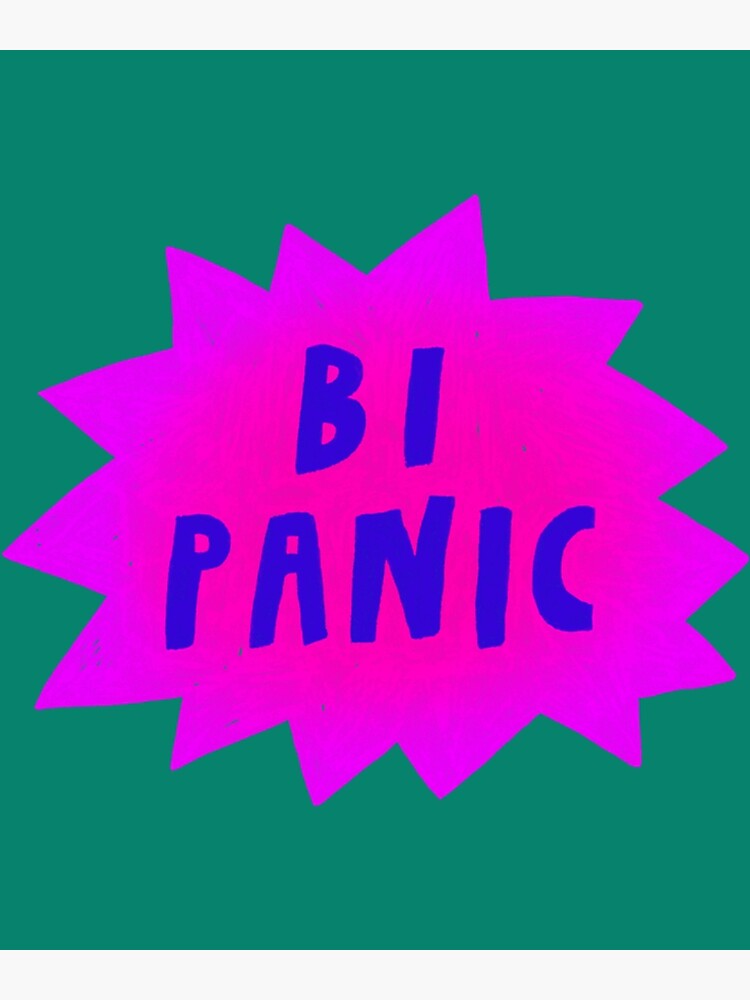 "Bi Panic Bi Panic Bi Panic Bi Panic " Poster for Sale by ArconaCO ...