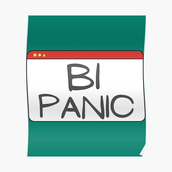 "Bi Panic Bi Panic Bi Panic" Poster for Sale by ArconaCO | Redbubble