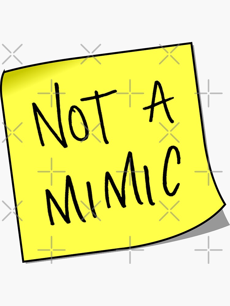 "not a mimic" Sticker for Sale by thatsnotnice | Redbubble
