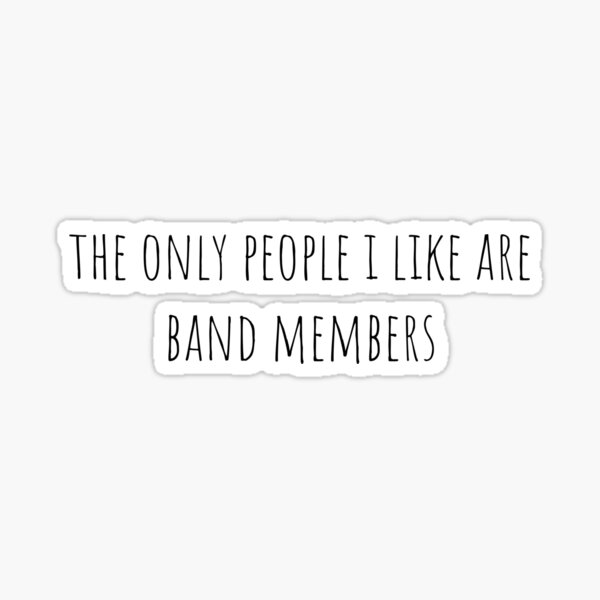 "band members" Sticker for Sale by despresso | Redbubble