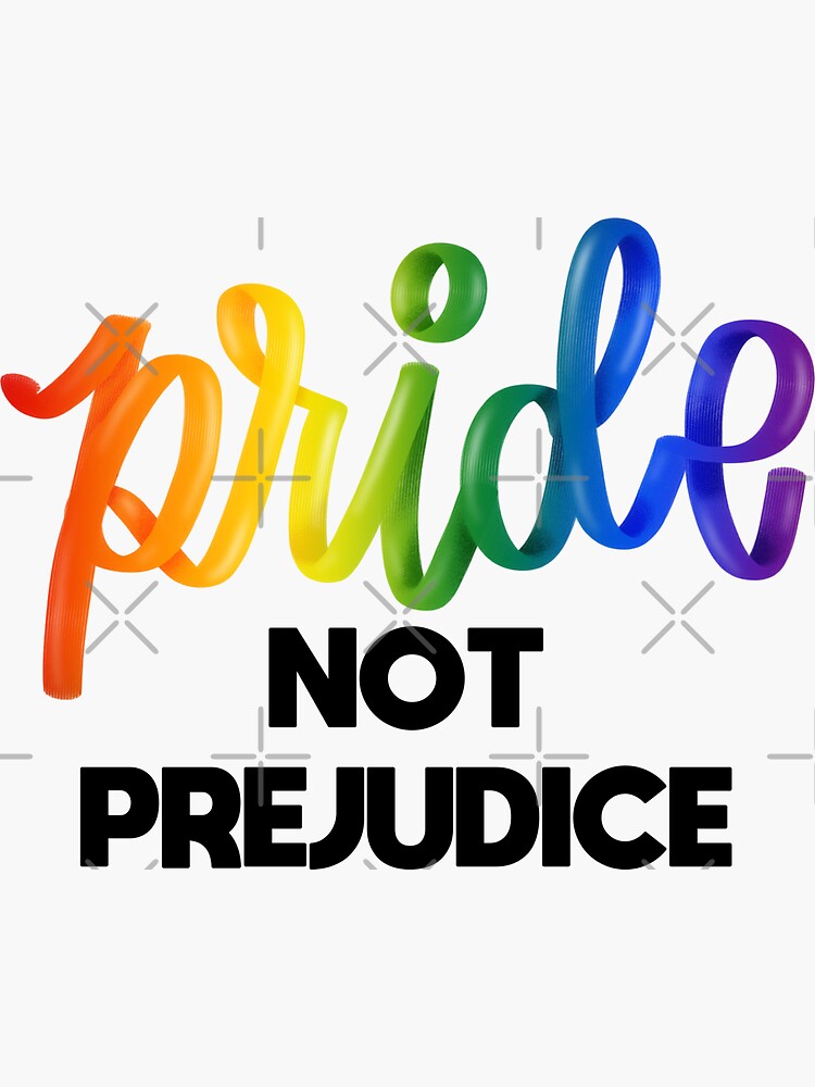 "Pride Not Prejudice LGBTQ Ally" Sticker for Sale by Moonbeamdesignz ...