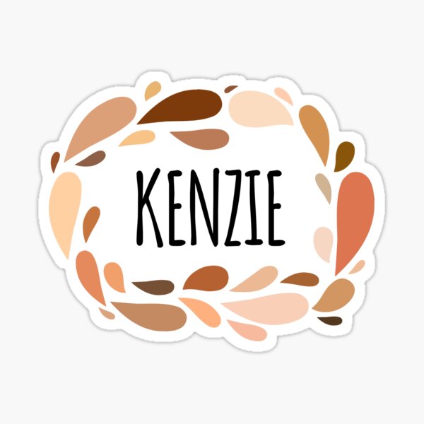 "Kenzie - Names for Wife Daughter and Girl" Sticker by kindxinn | Redbubble