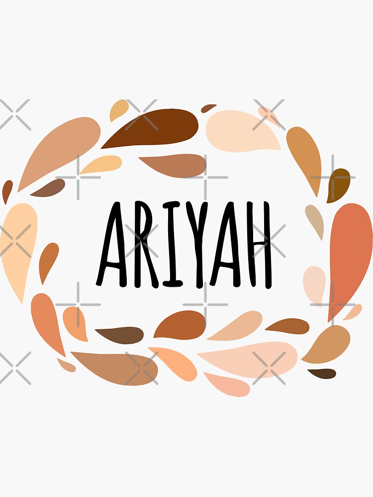 "Ariyah - Names for Wife Daughter and Girl" Sticker for Sale by ...