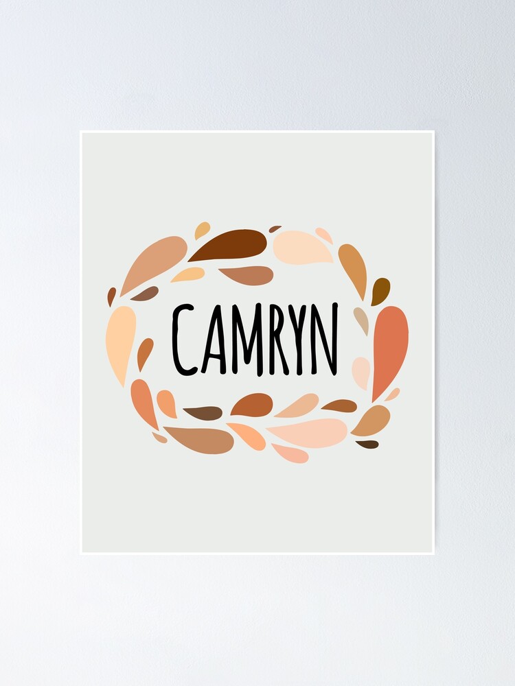 "Camryn - Names for Wife Daughter and Girl" Poster for Sale by kindxinn ...
