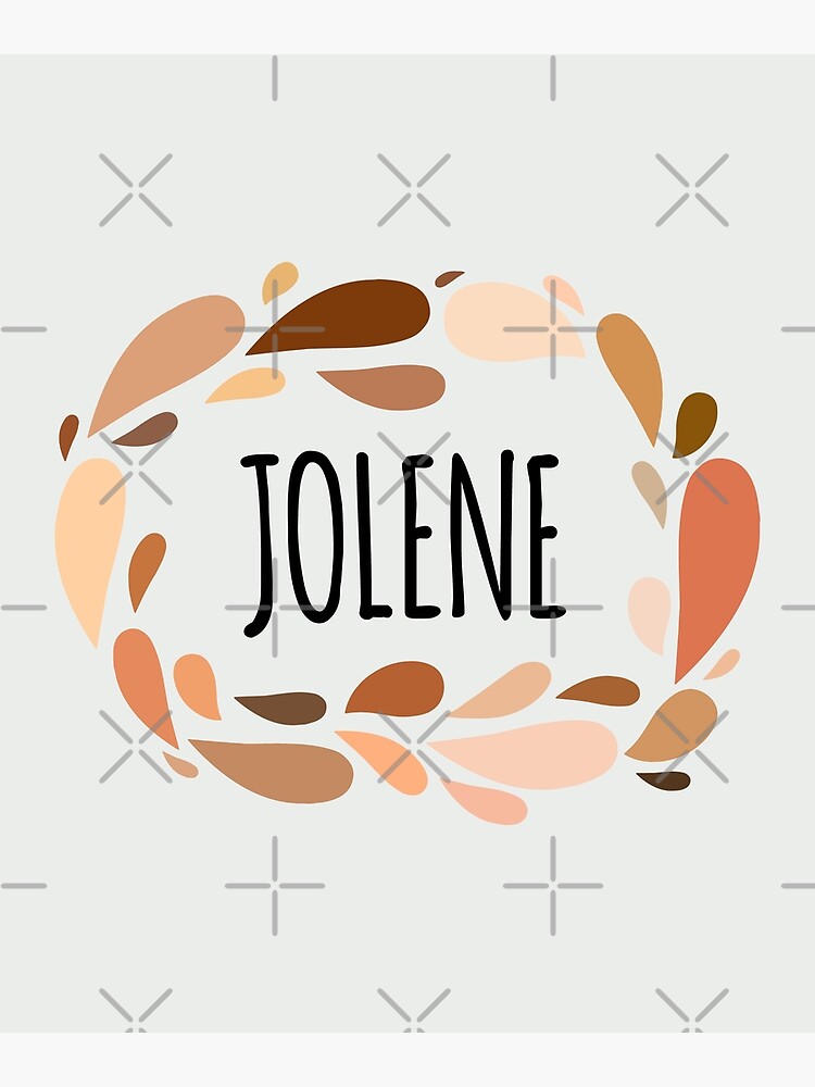 Póster «Jolene - Nombres para Esposa Hija y Niña» de kindxinn | Redbubble