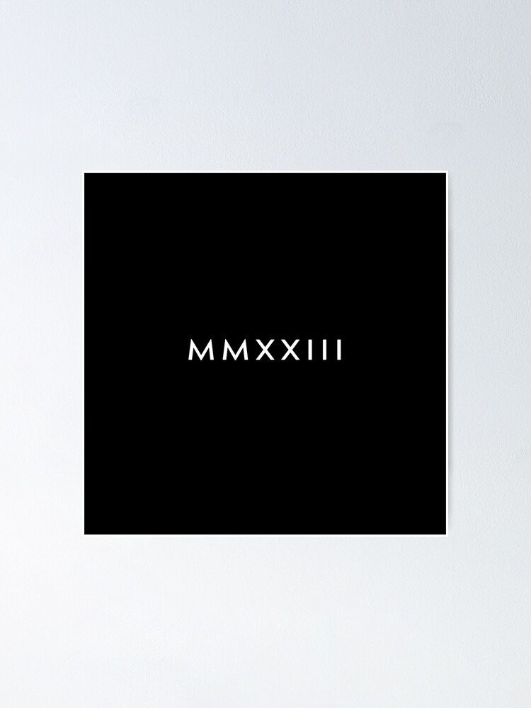 "MMXXIII (2023)" Poster for Sale by QuinceJelly | Redbubble