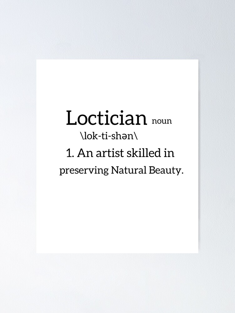 "Loctician Definition For Natural Hair Locs Stylist" Poster for Sale by ...