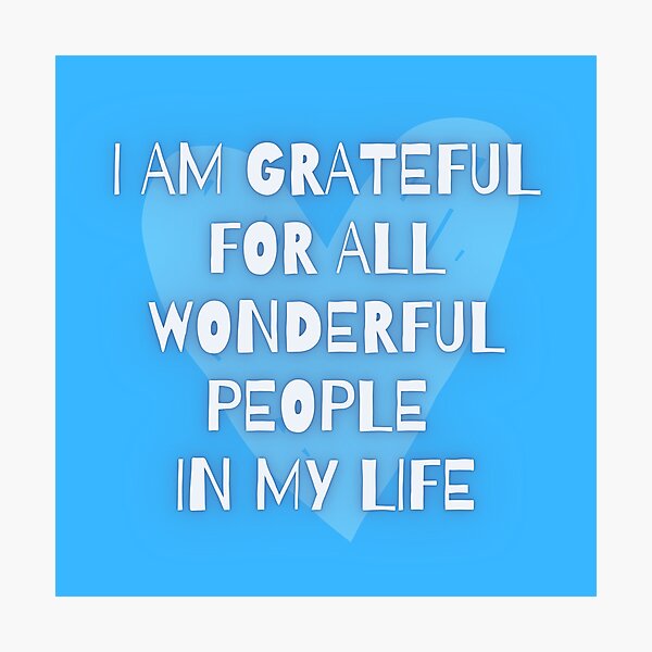 Lámina fotográfica «ESTOY AGRADECIDO POR TODAS LAS PERSONAS ...