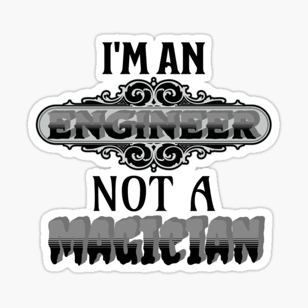 "A REAL ENGINEER" Sticker for Sale by MR-TIMZ-ART | Redbubble