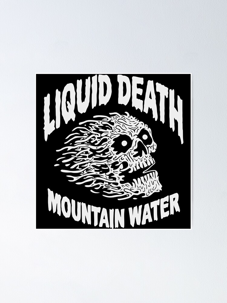 "Liquid Death" Poster for Sale by Mwoll2908 | Redbubble