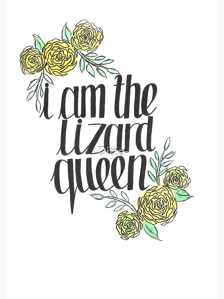 "I am the lizard queen" Poster for Sale by Ditto- | Redbubble