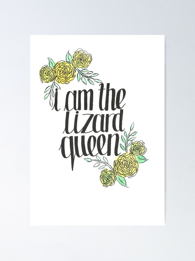 "I am the lizard queen" Poster for Sale by Ditto- | Redbubble