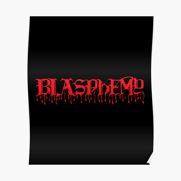 "Blasphemy" Poster for Sale by IQTees | Redbubble