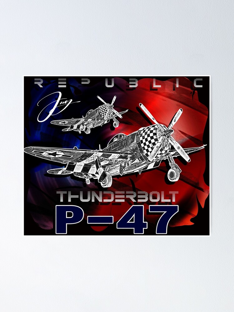 "P47 Thunderbolt Republic World War II Fighter Aircraft" Poster for ...